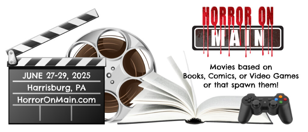 Horror on Main - Weekend Convention - Harrisburg, PA